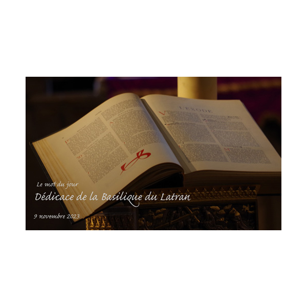Mot du jour - Dédicace de la Basilique du Latran - 9 nov 2023 - Secteur ...
